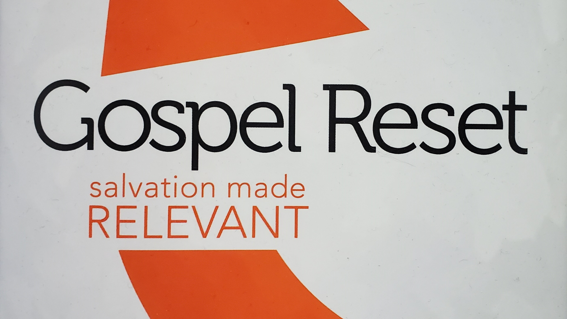 Gospel Reset, Part 1 – Oak Tree Community Church